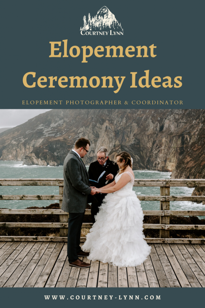 Elopement Ceremony Ideas and Traditions - Courtney Lynn